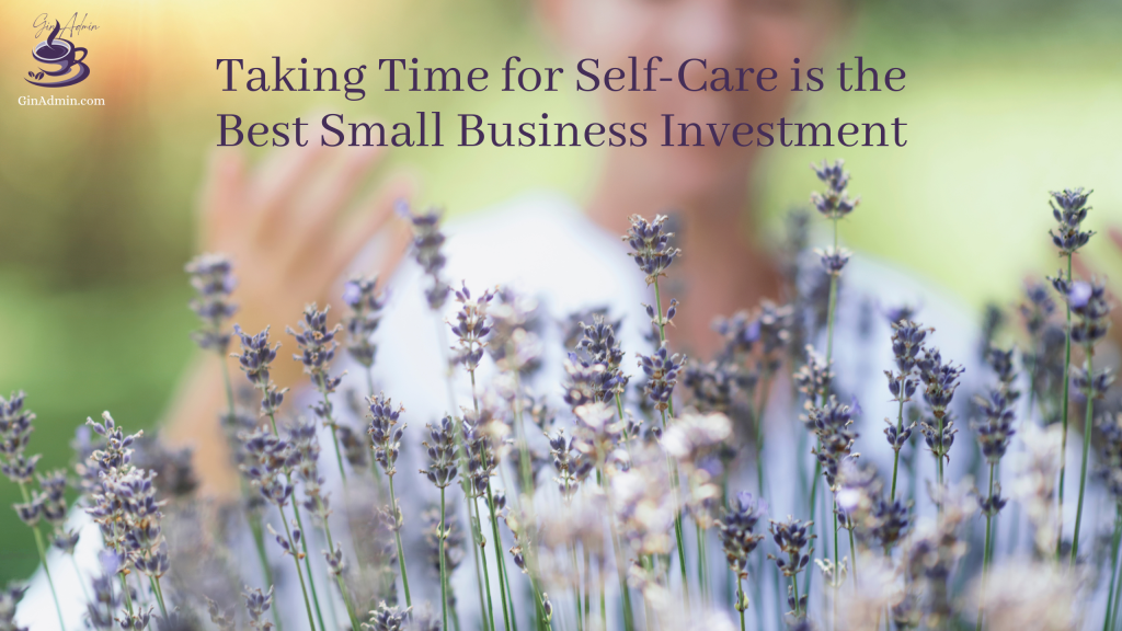 Taking Time for Self-Care is the Best Small Business Investment
